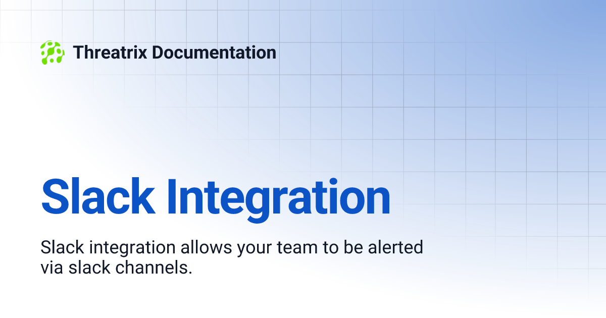 Slack Integration | Threatrix Documentation