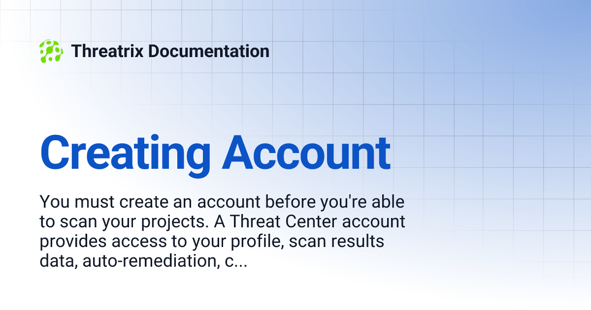 Creating Account | Threatrix Documentation