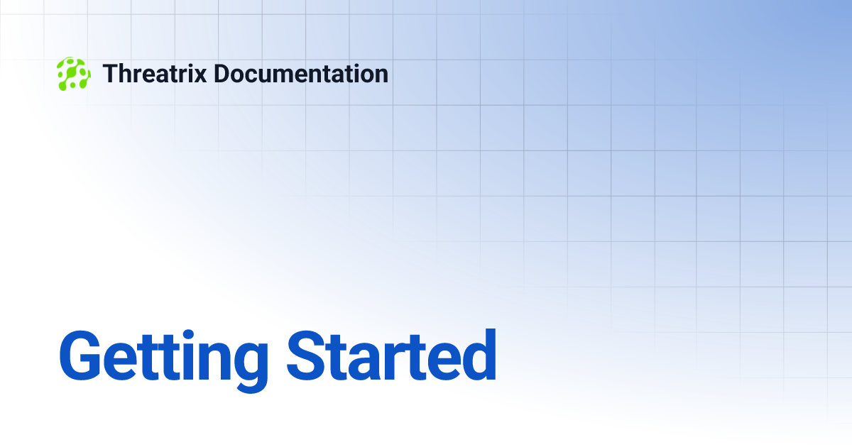Getting Started | Threatrix Documentation