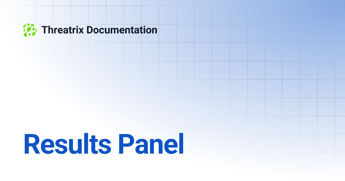 Results Panel | Threatrix Documentation